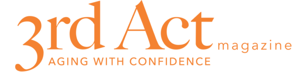 3rd Act Magazine—Aging with Confidence